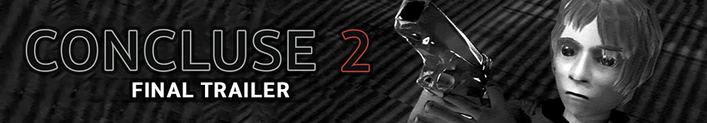 New Update (07/21/23) : CONCLUSE 2 - Final Trailer